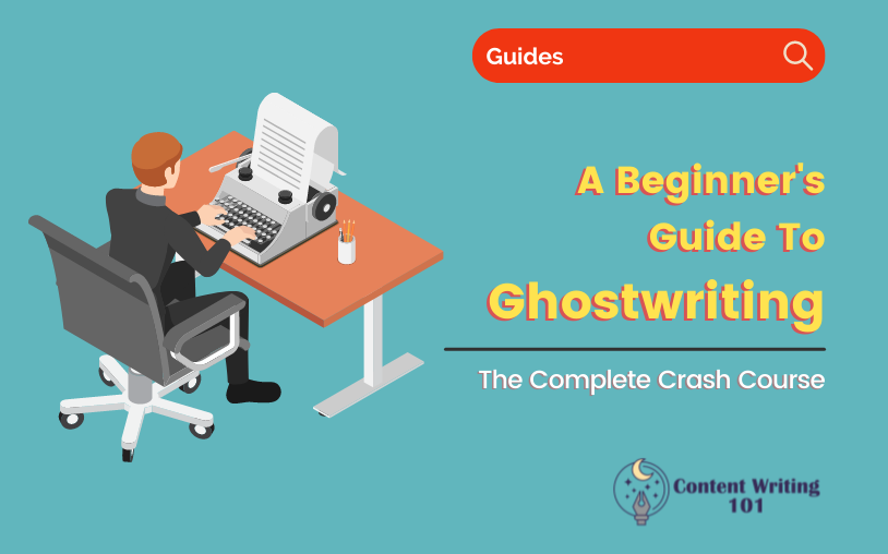 Ghostwriting 101 A Beginner s Guide To Learn Ghost Writing Content